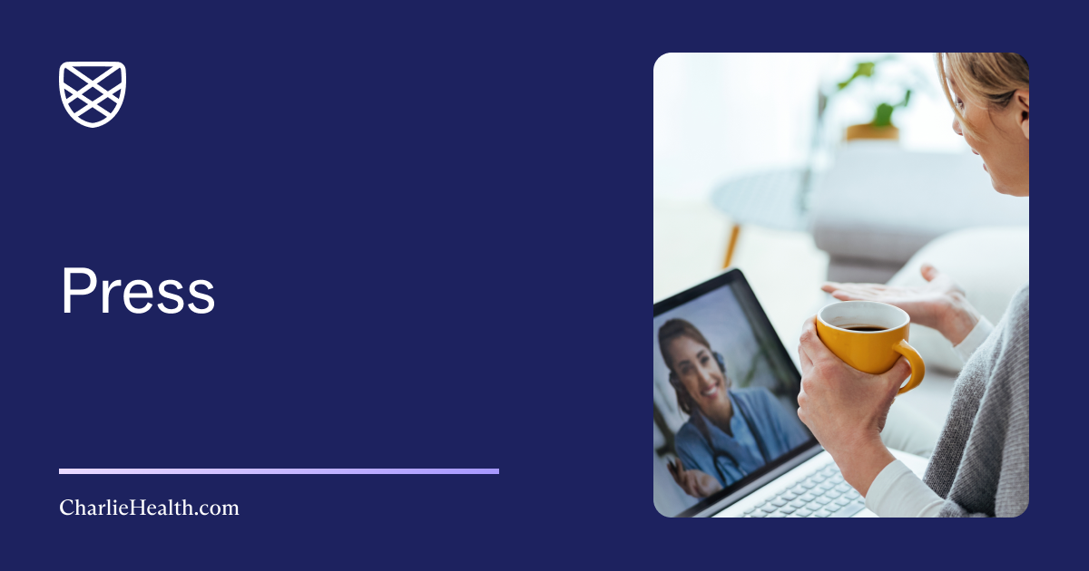 Press Mentions & Latest News Releases | Charlie Health