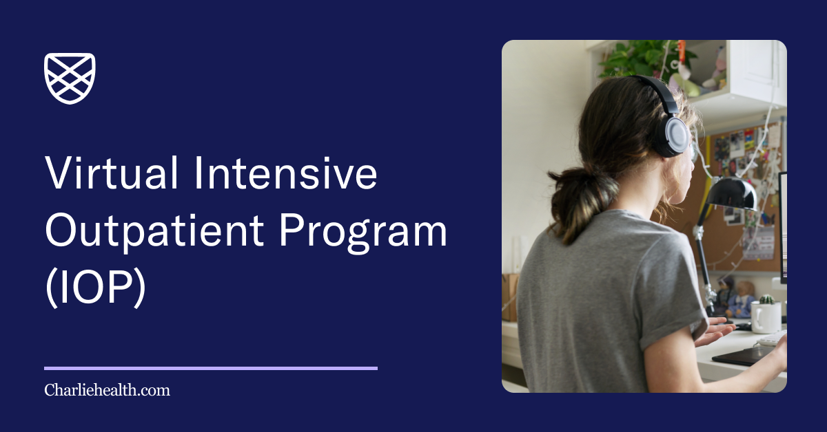 Virtual Intensive Outpatient Program (IOP) | Charlie Health