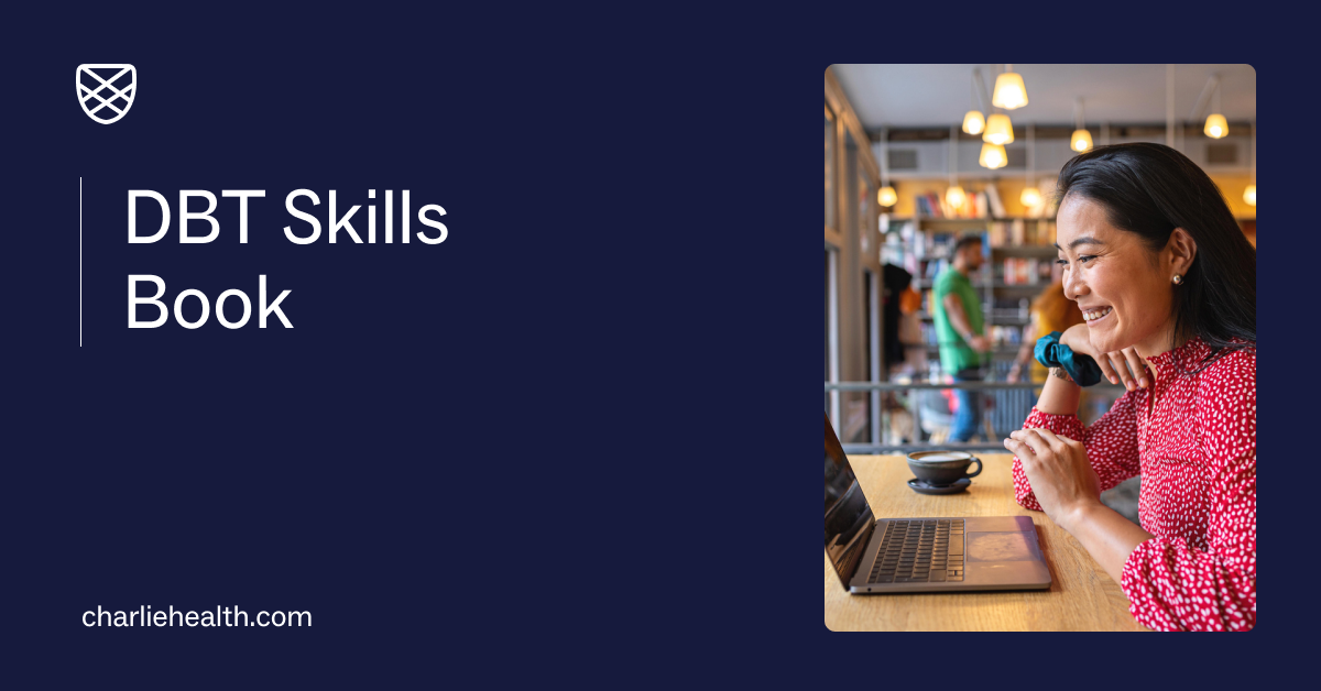 DBT Skills Guide | Charlie Health