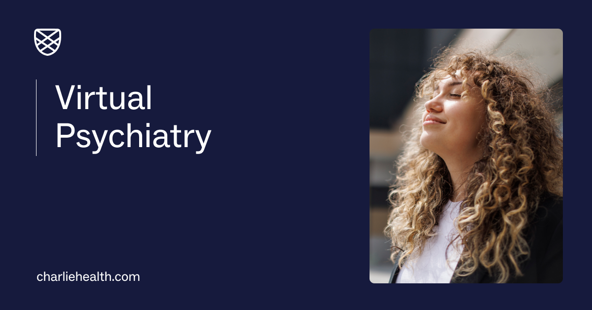 Virtual IOP with Psychiatry | Charlie Health
